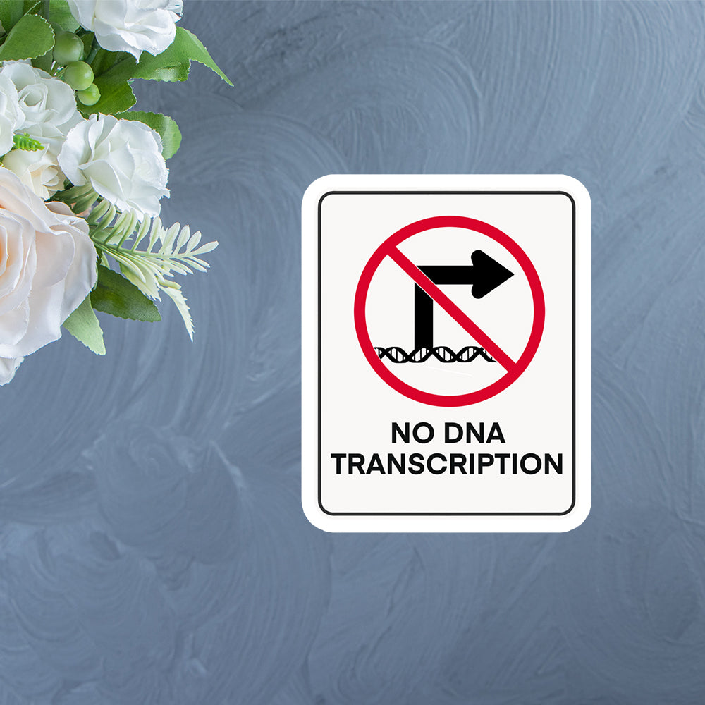 No DNA Transcription Sign Sticker – ScienceGrit