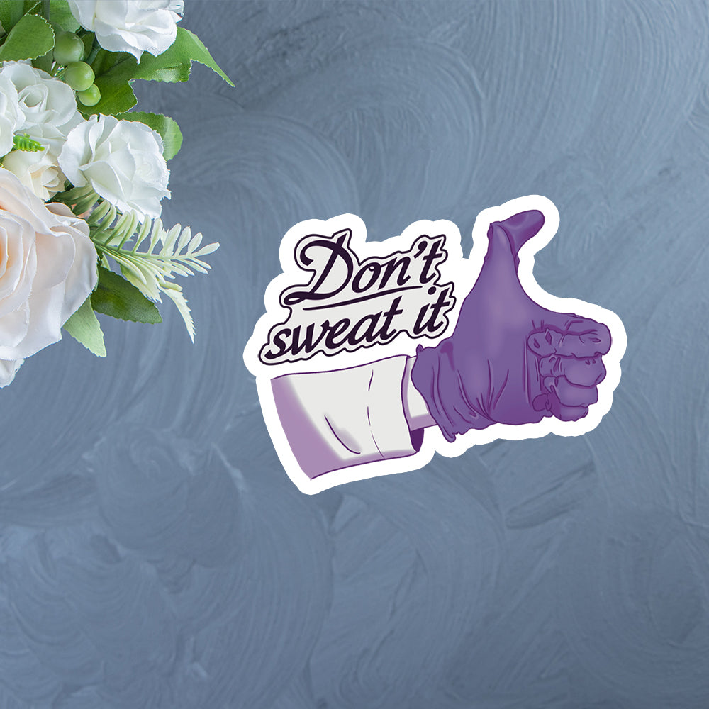 Don't Sweat It (purple) Sticker – ScienceGrit