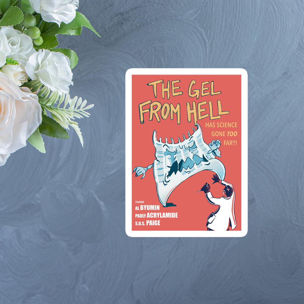 The Gel from Hell Sticker – ScienceGrit