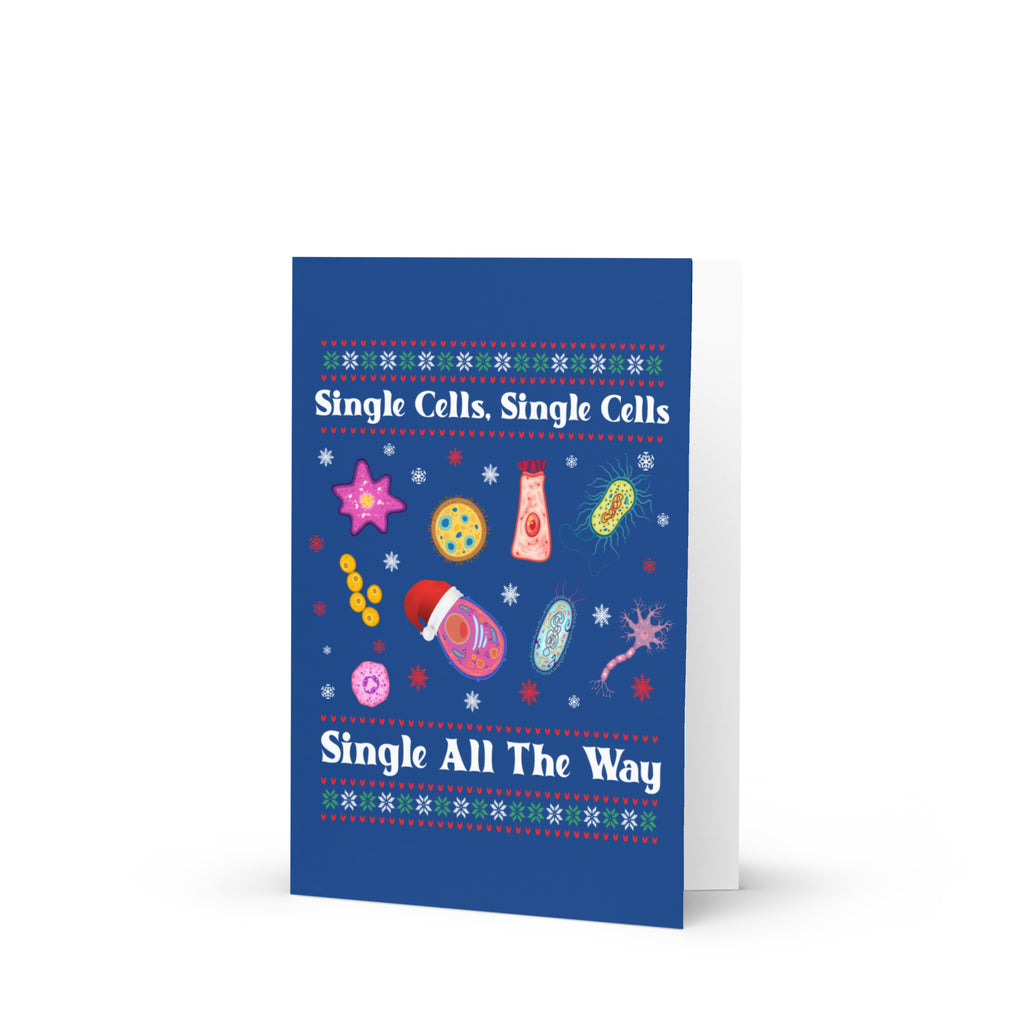 Single Cells, Single Cells, Single All the Way Greeting Card – ScienceGrit
